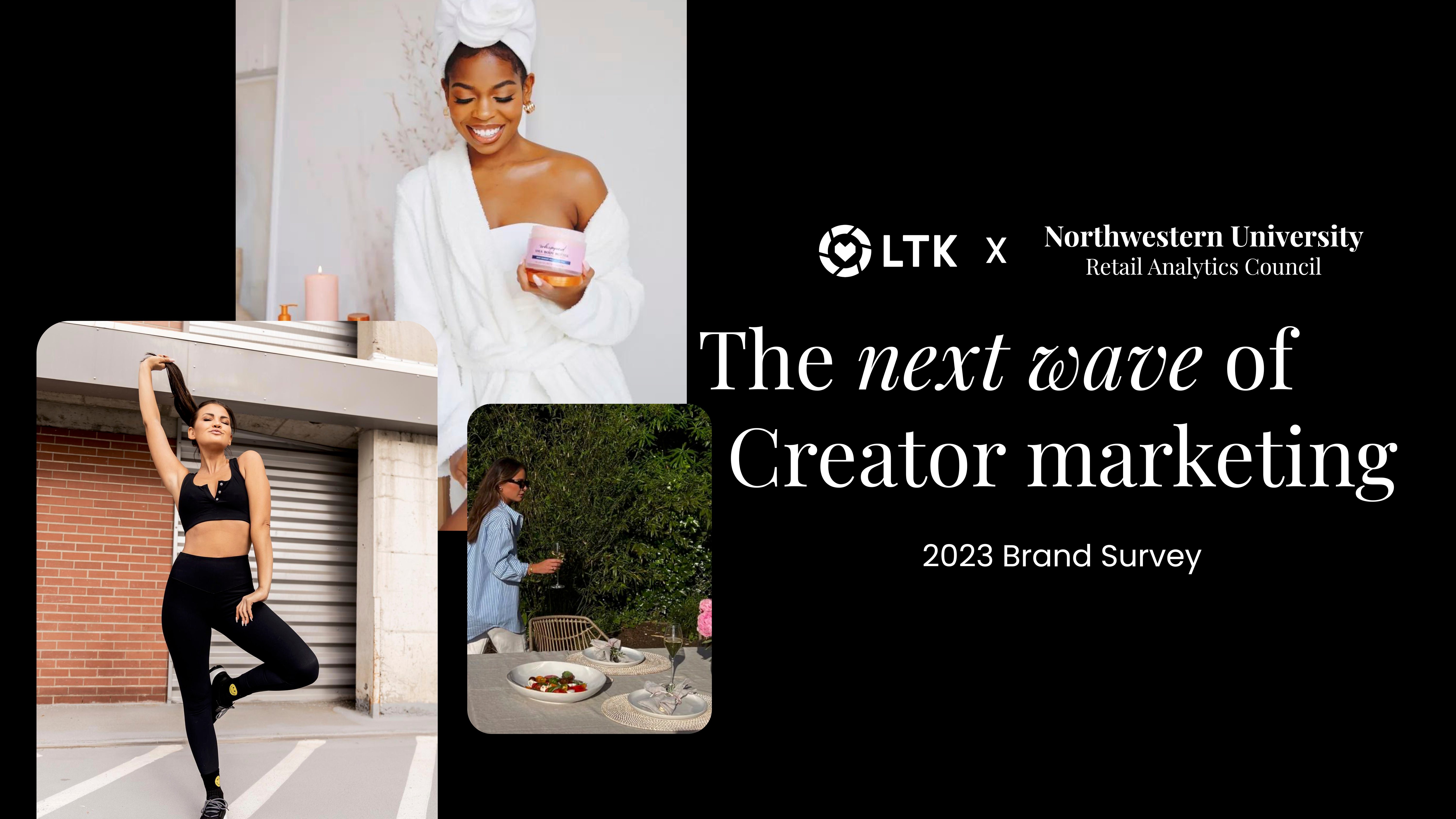The Next Wave of Creator Marketing: New Study from LTK and Northwestern ...